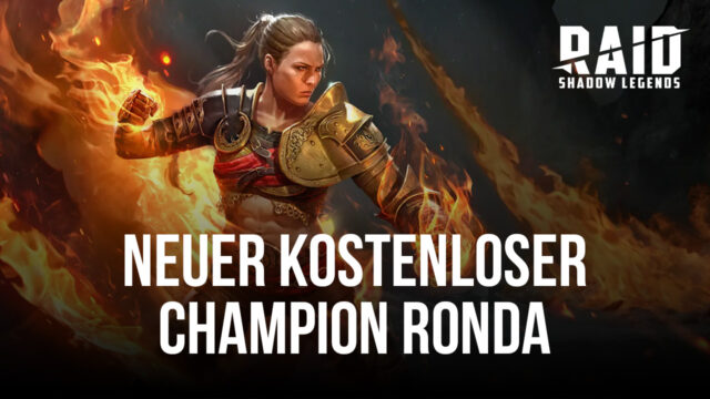 Hol dir deinen kostenlosen legendären Champion Ronda in RAID: Shadow ...