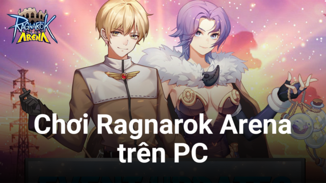 Ragnarok Arena - Monster SRPG: Trở lại với thế giới Ragnarok qua tựa game chiến thuật trên PC ...
