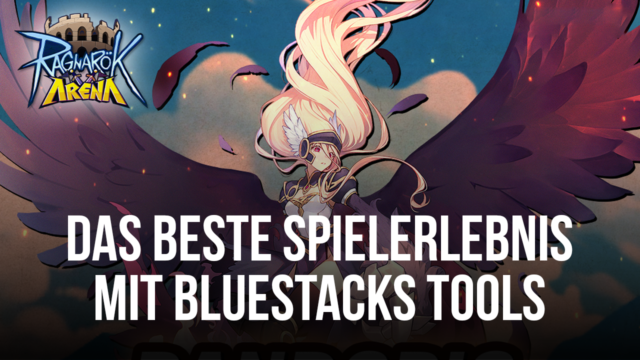 Ragnarok Arena - Monster SRPG auf PC - Wie du mit unseren BlueStacks Tools dein Spielerlebnis ...
