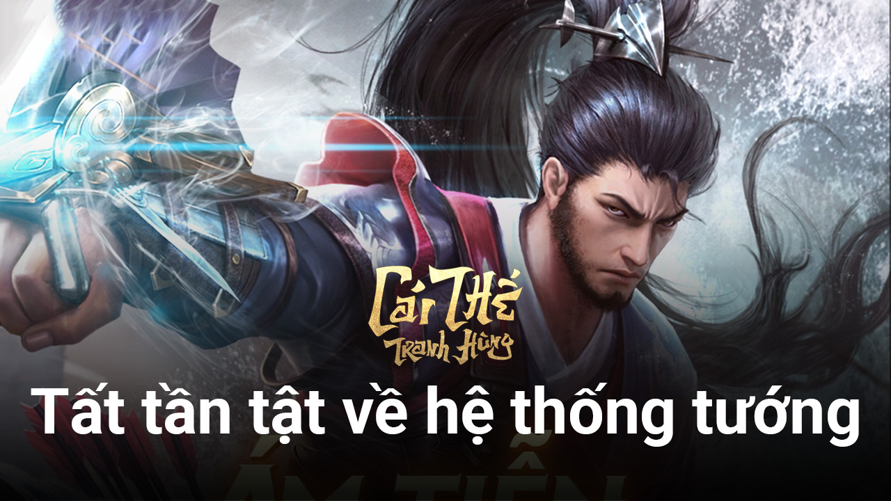 Garena Cái Thế Tranh Hùng: Tìm hiểu tất tần tật về tính năng Tướng | BlueStacks