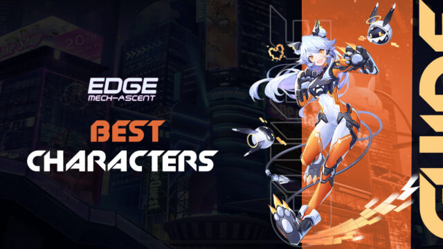 Edge: Mech-Ascent on PC - Detailed Look at the Top Tier Characters in ...