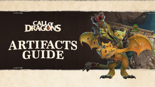 Call of Dragons Artifacts Guide - Everything You Need to Know About the ...