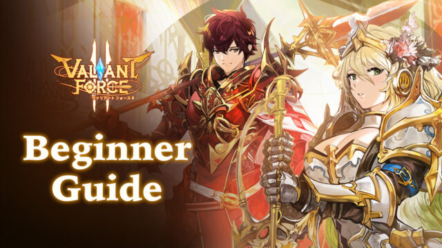 Valiant Force 2 Beginner’s Guide with the Best and Tricks to Get ...