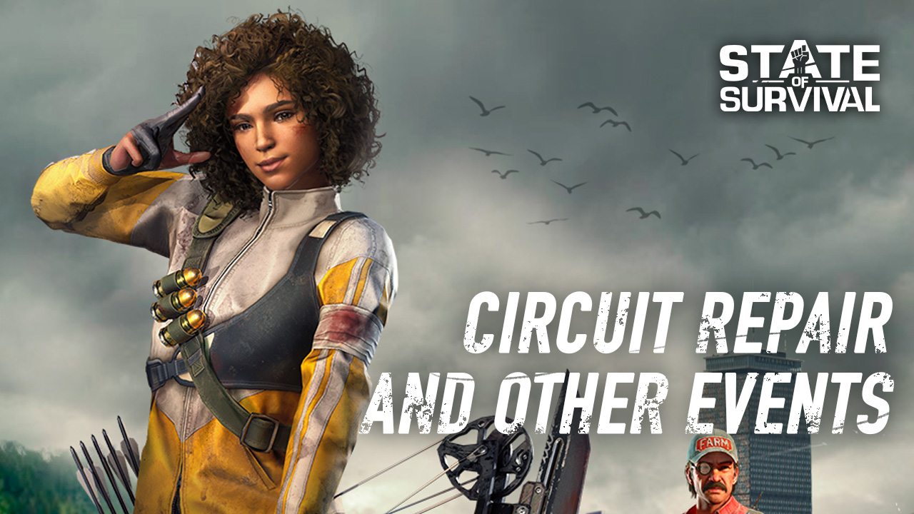 Circuit Repair Brawling Operations And More Exciting Events In State Of Survival Update 118