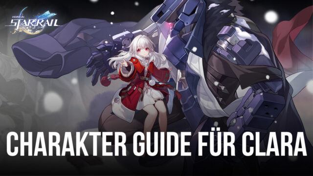 Honkai: Star Rail - Clara Charakter Guide | BlueStacks