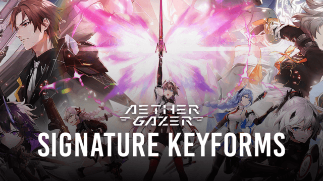 Aether Gazer – List of all Signature Keyforms According to Pantheon ...
