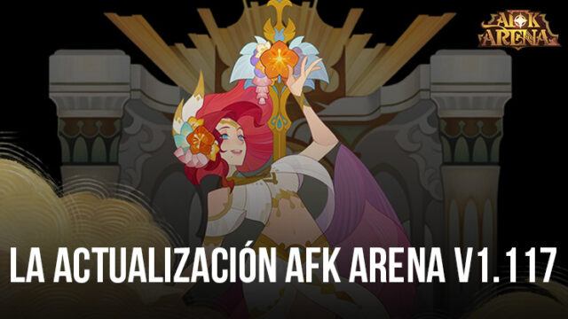 La actualización AFK Arena v1.117 trae nuevos héroes, optimizaciones y ...