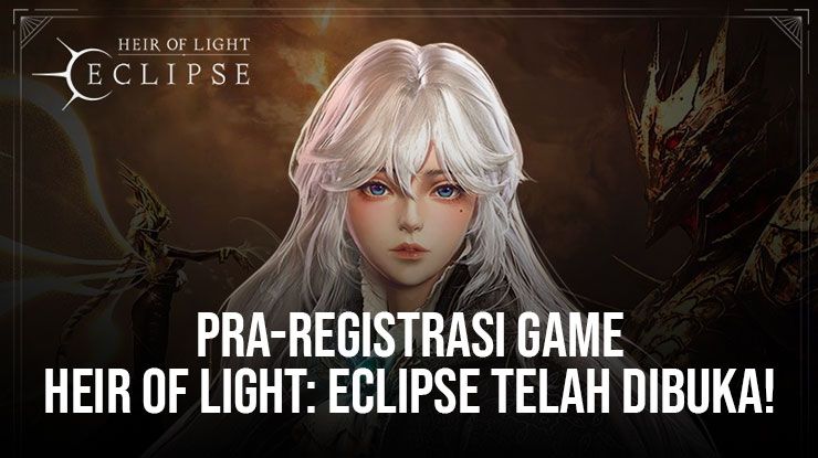 Heir of Light: Eclipse Sedang Membuka Masa Pra-Registrasi di Android dan iOS | BlueStacks