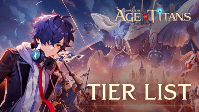 GRAND CROSS: Age of Titans – Tier list for the Best Heroes to Add to ...