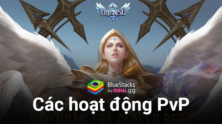 Hướng dẫn các hoạt động PvP của Thánh Quang Thiên Sứ | BlueStacks