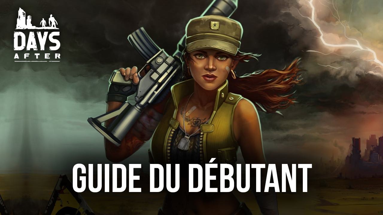 Guide de Survie du Débutant pour le Days After: Survival Games | BlueStacks