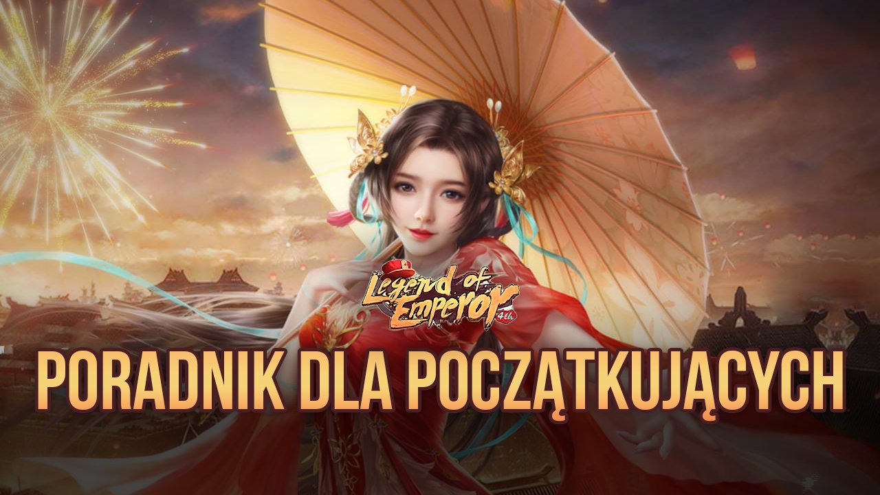 Legend of Emperor - Poradnik dla Początkujących czyli jak Stworzyć Imperium na PC z BlueStacks