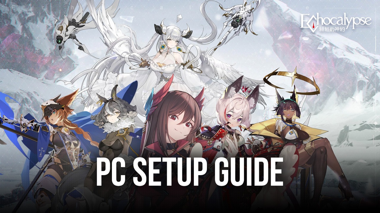 How to Install and Play Echocalypse on PC with BlueStacks