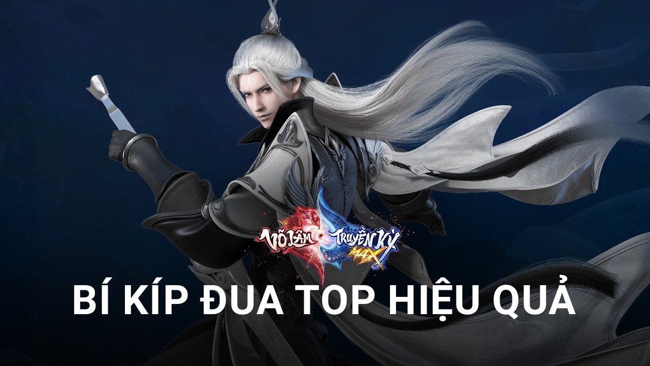 Võ Lâm Truyền Kỳ MAX: Bộ bí kíp đua top cực hiệu quả | BlueStacks