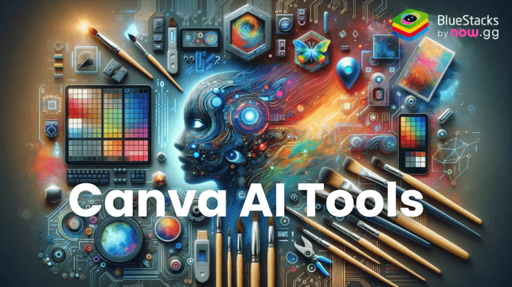 Level Up Your Canva Designs with These AI-Powered Tools | BlueStacks