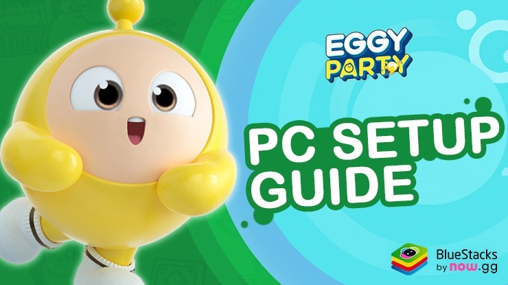 Come giocare a Eggy Party su PC con BlueStacks