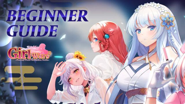 Girl Wars Beginners Guide – Master the Gameplay Mechanics and Systems ...