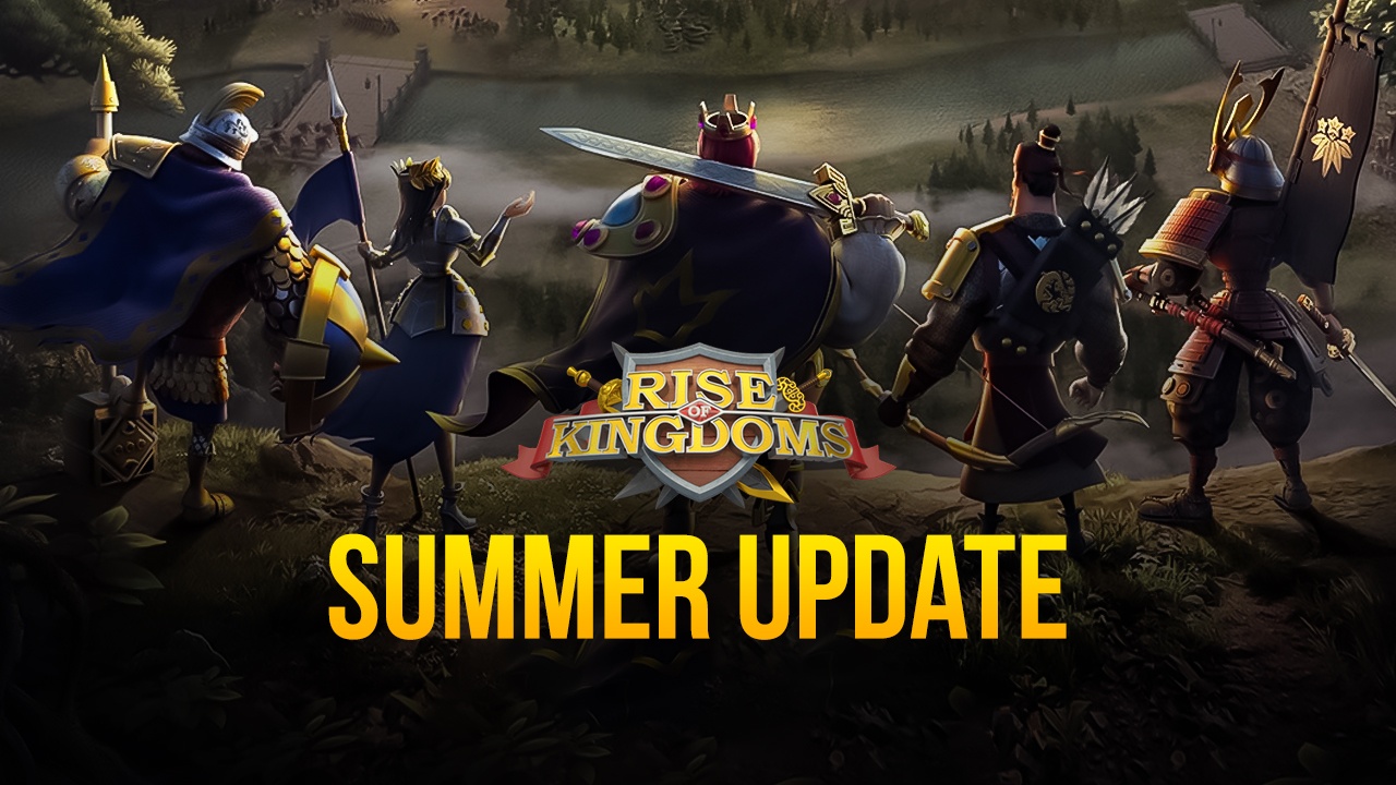 Rise of Kingdoms Summer Update 1.0.49 | BlueStacks
