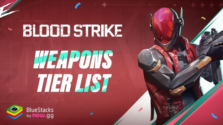Daftar Tier Blood Strike - Weapon Terbaik dalam Game (Diperbarui Maret ...