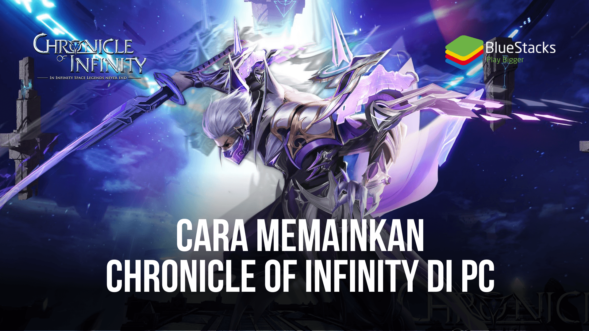 Cara Memainkan Chronicle of Infinity di PC Dengan BlueStacks
