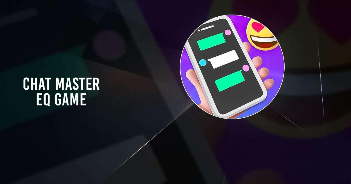 Download & Play Chat Master - EQ Game on PC & Mac (Emulator)