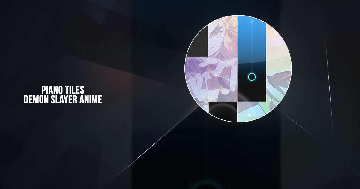 Download & Play Piano Tiles Demon Slayer Anime on PC & Mac (Emulator)
