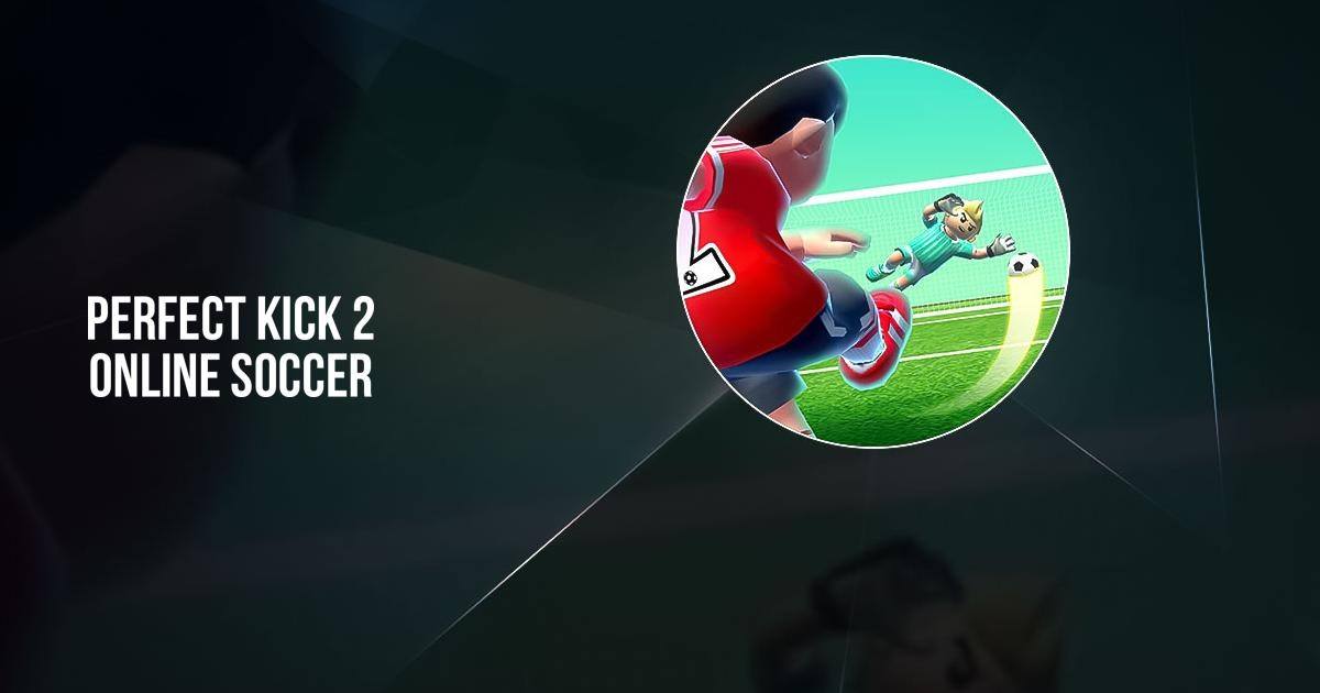 Perfect Kick 2 - Online Soccer ' i PC ve Mac'te İndir & Oyna (Emülatör)