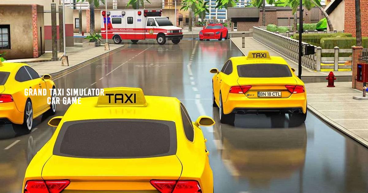 Grand Taxi Simulator: Car Game - 下載遊玩 PC 或 Mac 版本 (模擬器)