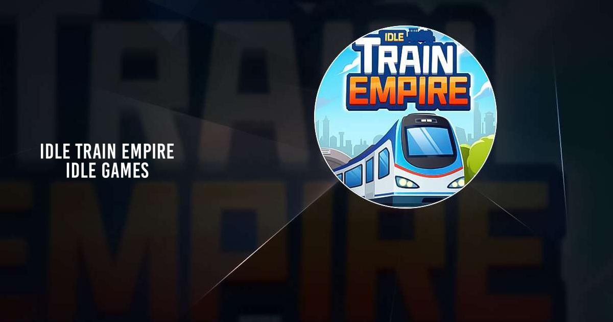 Download & Play Idle Train Empire - Idle Games on PC & Mac (Emulator)