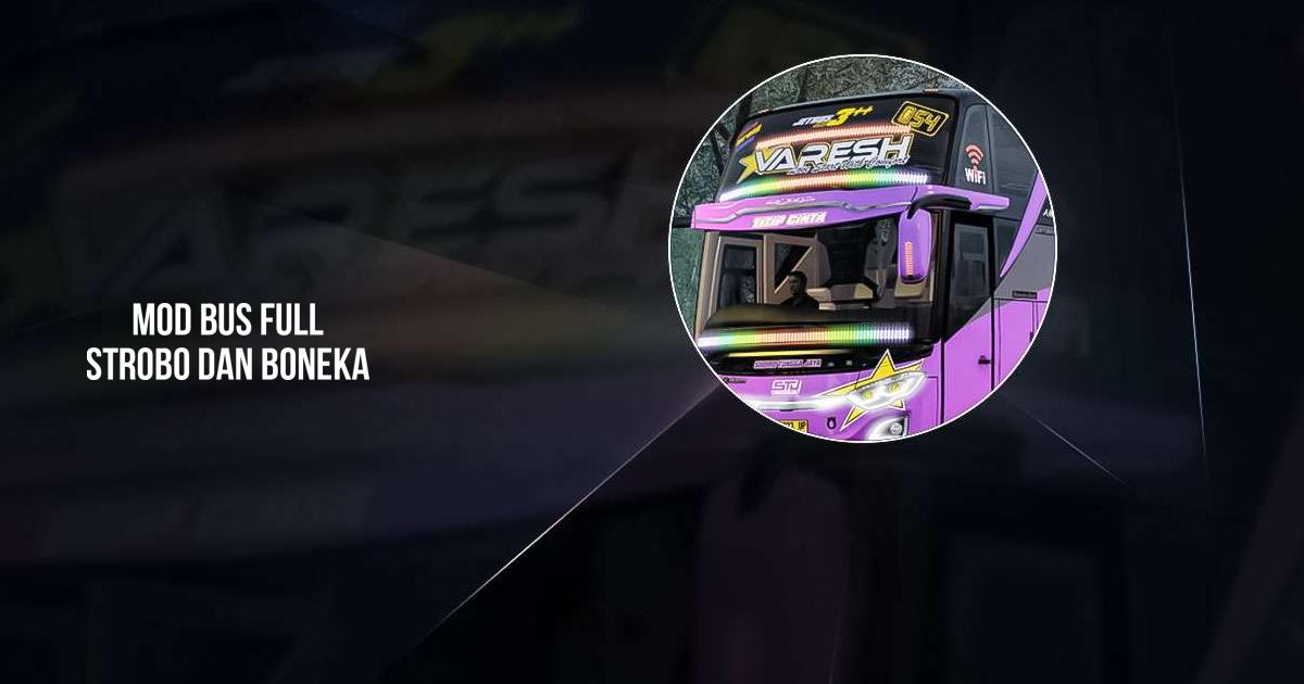 Download & Play Mod Bus Full Strobo dan Boneka on PC & Mac (Emulator)