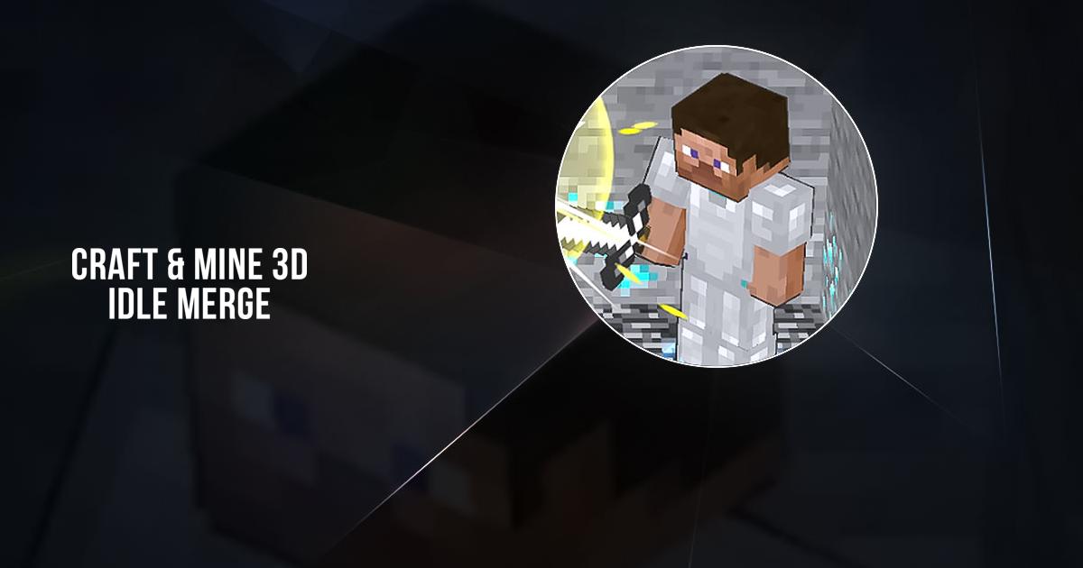 Craft & Mine 3D: Idle Merge - PC와 Mac에서 다운로드하고 플레이하세요 (앱플레이어)