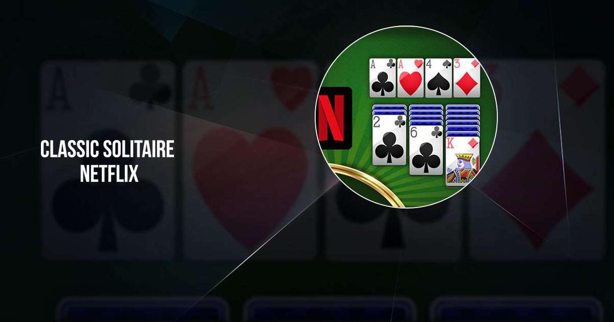 Télécharger et Jouer à Solitaire classique NETFLIX sur PC & Mac (Émulateur)