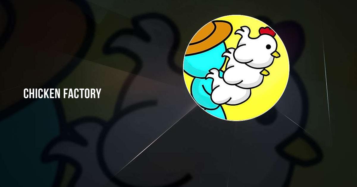 Download & Play Chicken Factory on PC & Mac (Emulator)
