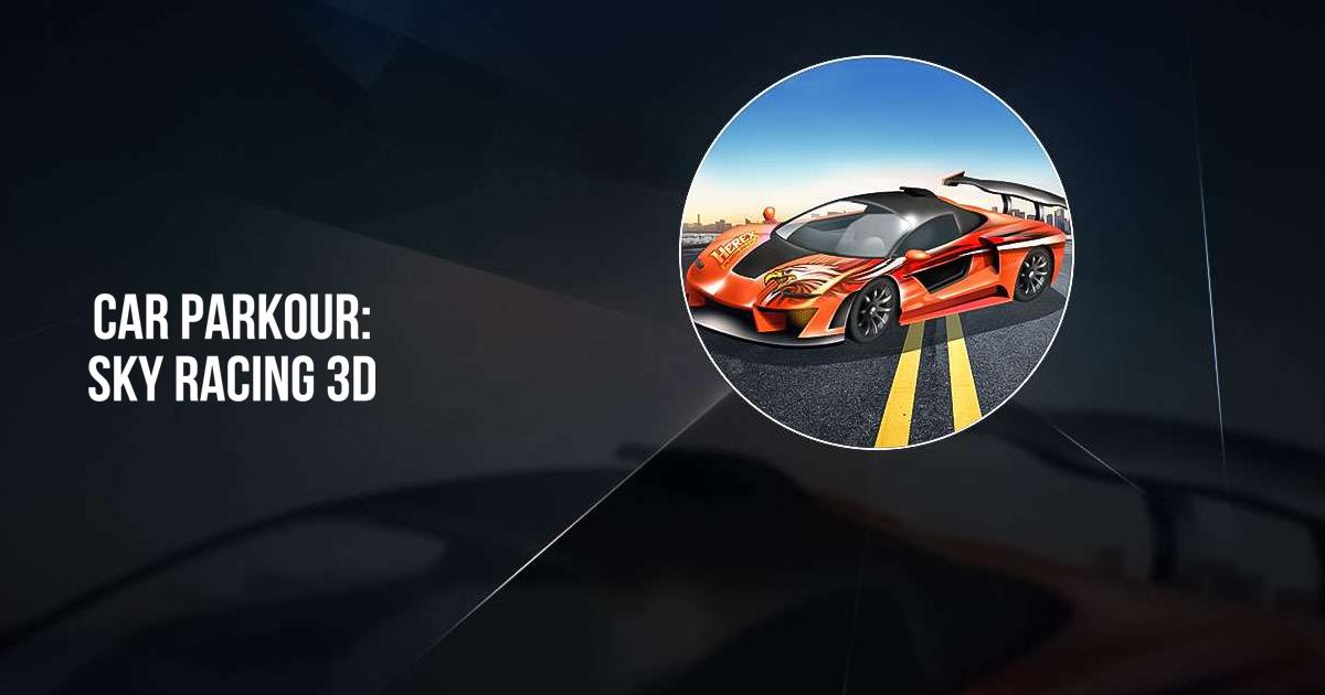 Download & Play Car Parkour: Sky Racing 3D on PC & Mac (Emulator)