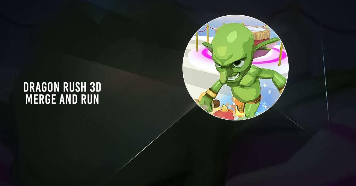 Tải và Chơi Dragon Rush 3D: Merge and Run trên PC (máy tính) và Mac ...