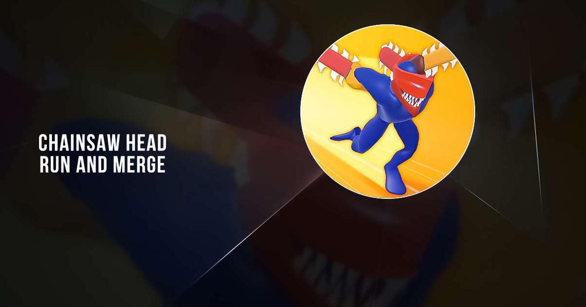 Download & Play Chainsaw Head: Run and Merge on PC & Mac (Emulator)