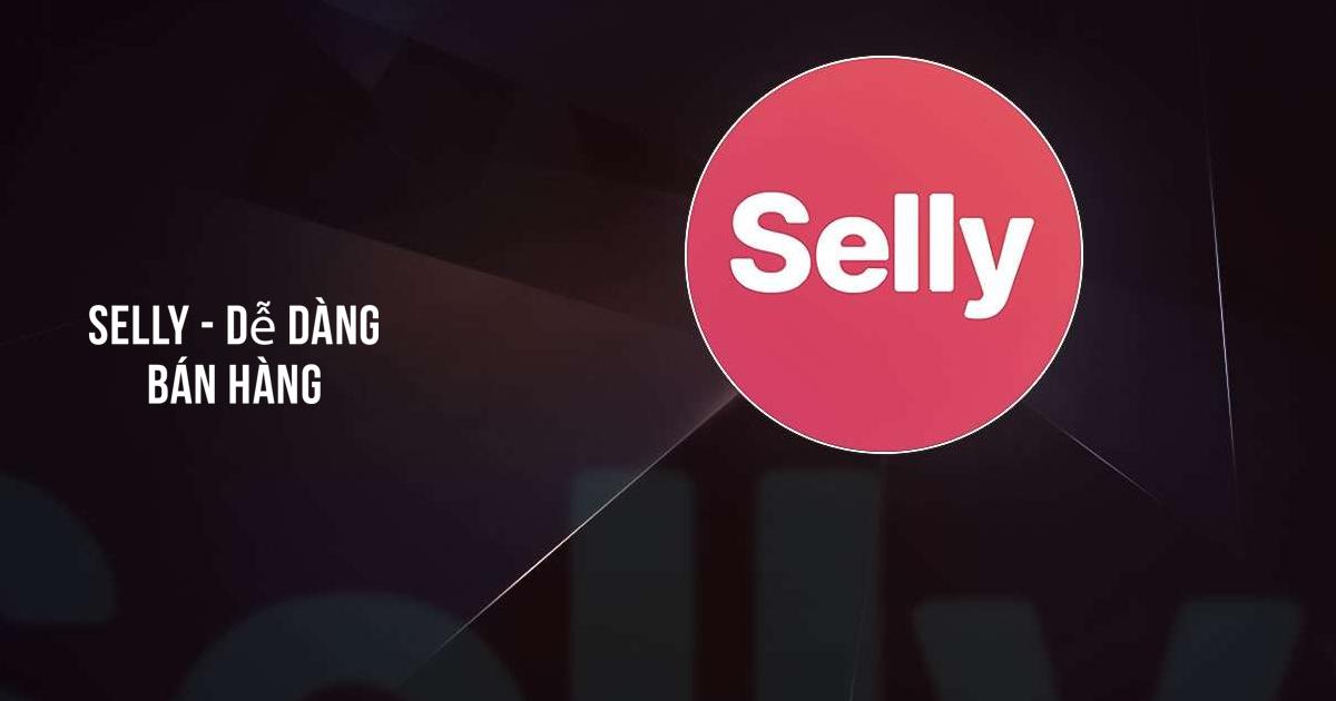 Tải và chạy ứng dụng Selly - Dễ dàng bán hàng trên PC & Mac (giả lập)