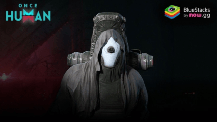 Once Human - 遊戲教學 | BlueStacks